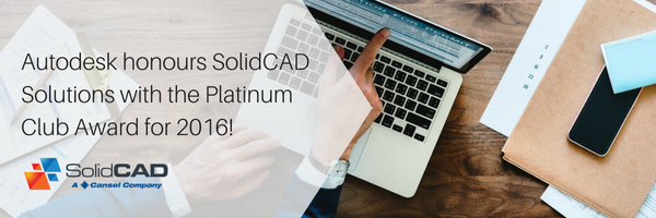 Autodesk honours SolidCAD Solutions with the Platinum Club Award for 2016! – SolidCAD – A Cansel ...